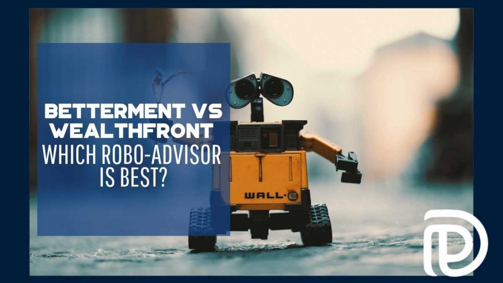 Betterment vs Wealthfront - Which Robo-Advisor Is Best? - Debt-Free Doctor