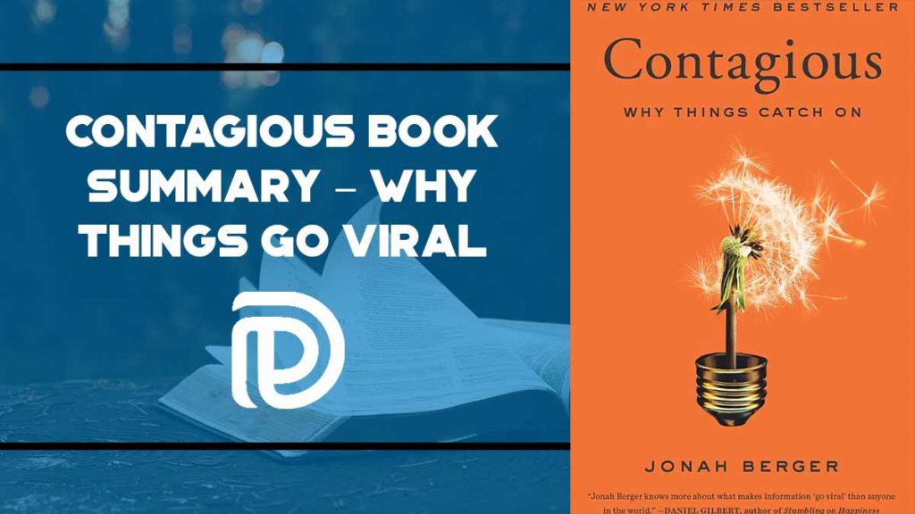 Contagious Book Summary - Why Things Go Viral